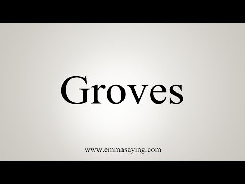 How To Say Groves