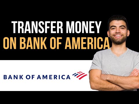 ✅ How To Transfer Money On Bank Of America (Easy Guide)