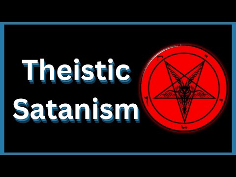 What Is Theistic Satanism?