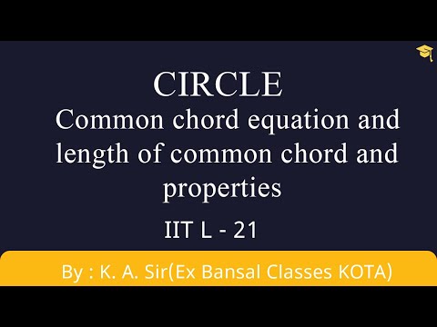 Circle part-21 | Common chord equation and length of common chord and properties