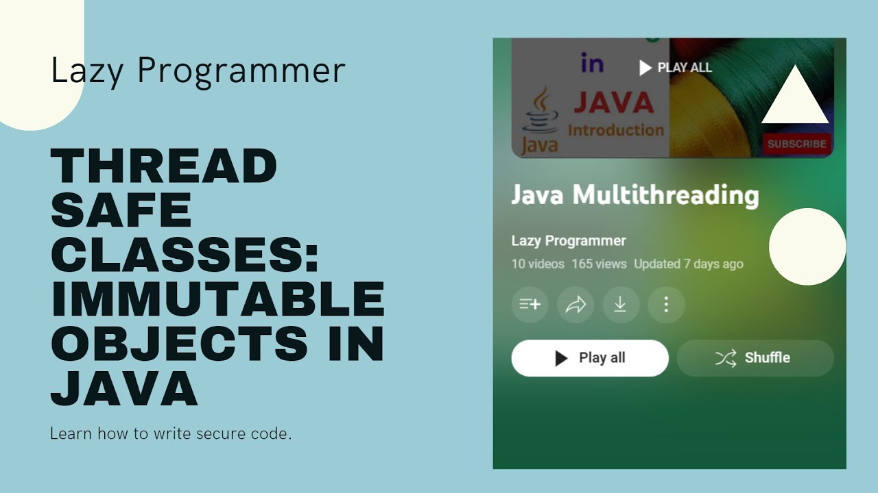 Design Thread-Safe Classes: Immutable Objects in Java