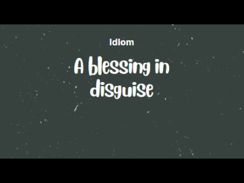 A blessing in disguise| English| English langauge learning