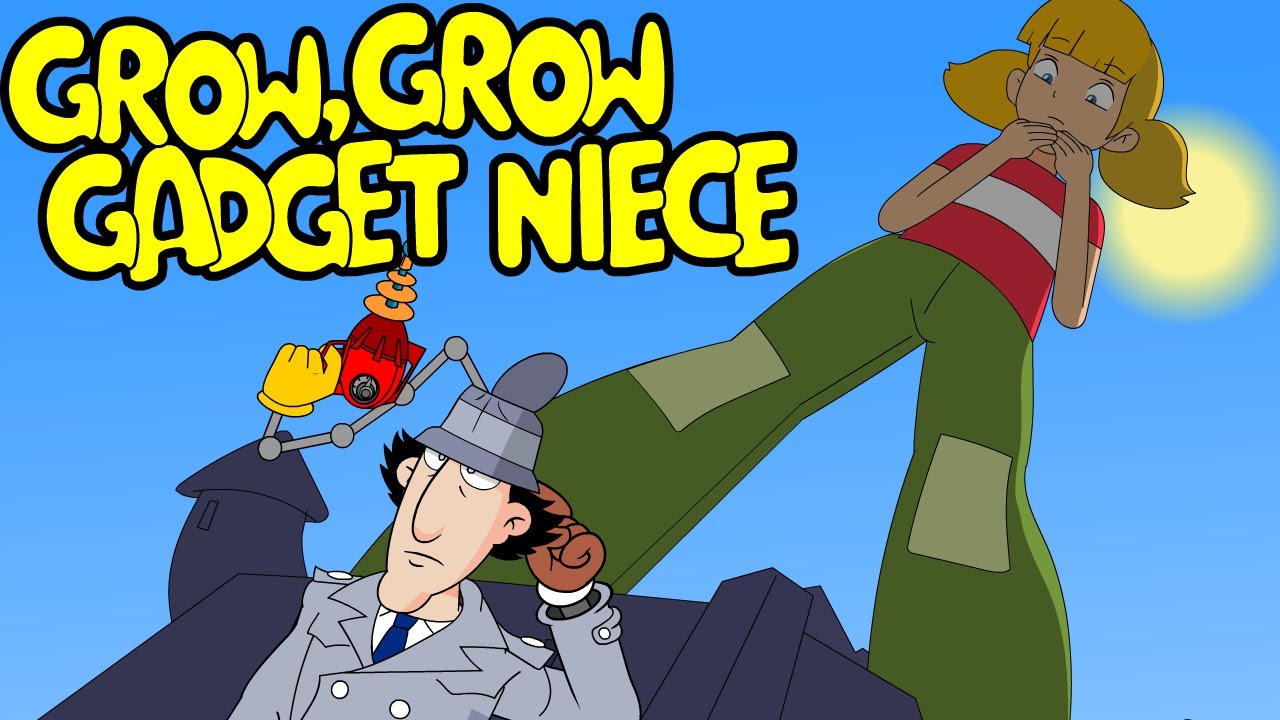 Grow, Grow Gadget Niece!