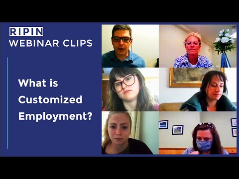 What Is Customized Employment (RIPIN Webinar Clip)