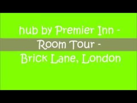 hub by Premier Inn - Brick Lane - Room Tour!