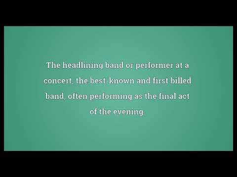 Headliner Meaning