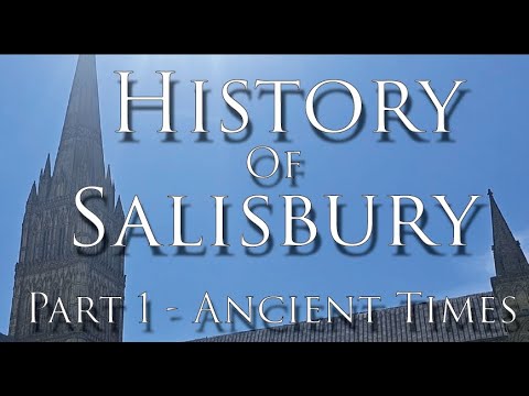 History of Salisbury - Pt 1 - Ancient Times