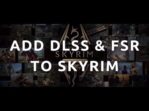 "How to Get DLSS & FSR Working in Skyrim Special Edition – Easy Guide!"