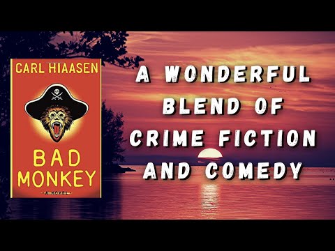 Bad Monkey by Carl Hiaasen Review - A Fun Crime Novel Set in Florida and the Bahamas