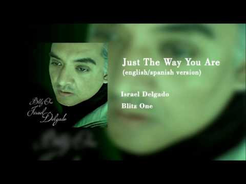 Israel Delgado JUST THE WAY YOU ARE (me gustas tal como eres) (cover)