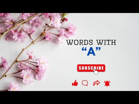 WORDS STARTING WITH "A"
