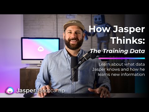 How Jasper Thinks - Bootcamp - The Training Data