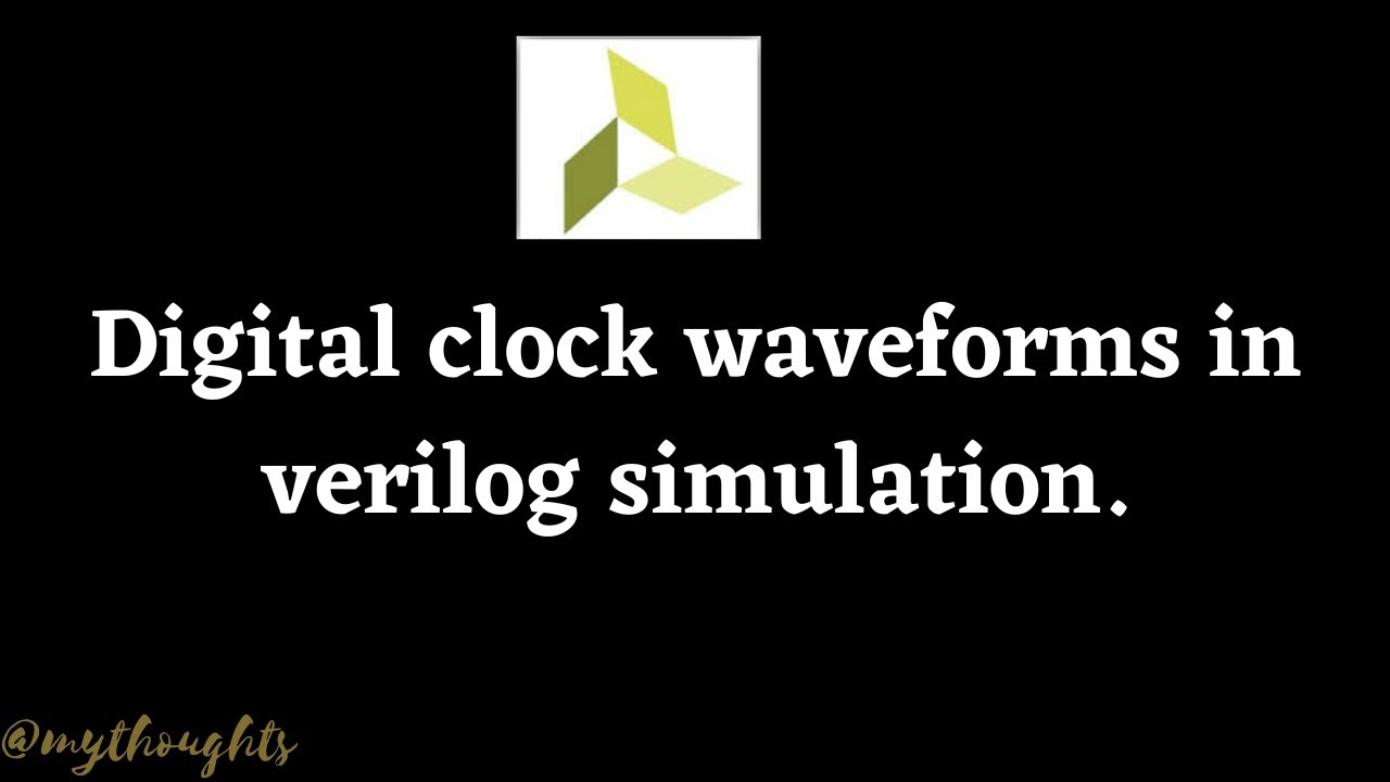 generating digital clock waveforms using verilog code || digital clock