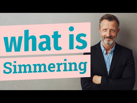 Simmering | Meaning of simmering 📖