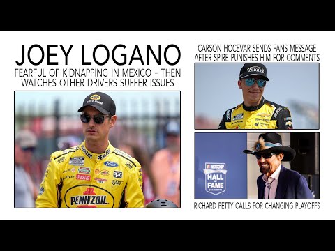 Joey Logano Feared Sickness & Kidnapping-Then Watched Others Suffer Issues | Carson Hocevar Update