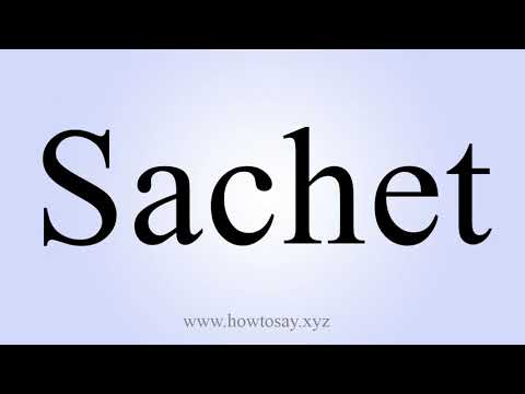 How to Say Sachet