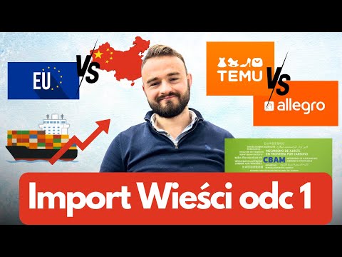 Nowe cła, UE vs Chiny, Import w UE spada, fracht drożeje, CBAM do zmiany - Import Wieści