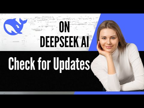 How to Check for Updates on DeepSeek AI