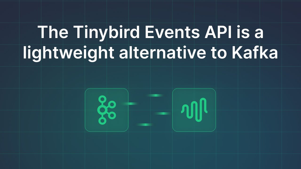 The Tinybird Events API is a lightweight alternative to Kafka
