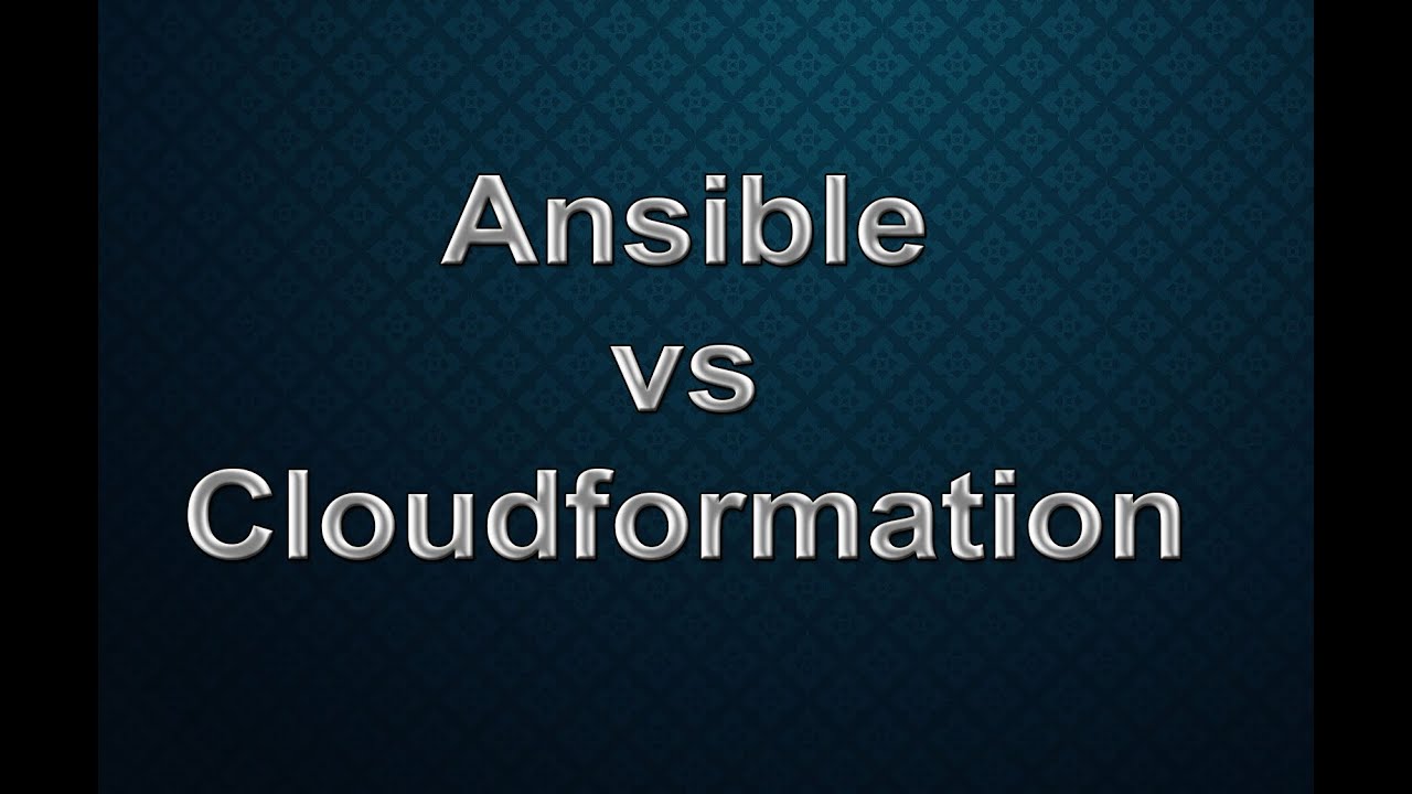 Ansible vs Cloudformation