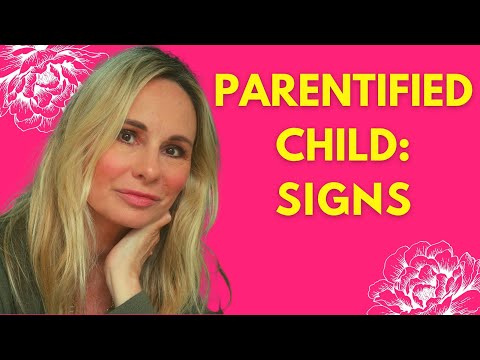 PARENTIFIED CHILD: SIGNS
