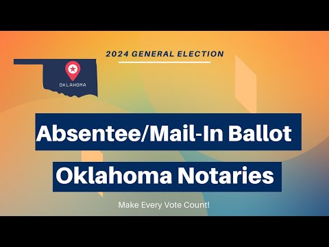 Oklahoma Notaries: Absentee and Mail-In Ballot for 2024 General Election
