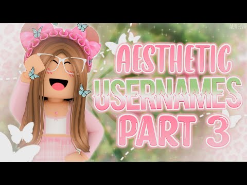 75+ AESTHETIC Roblox USERNAMES Part 3!! || *Untaken on Roblox* || 2021 || auvelva ♡