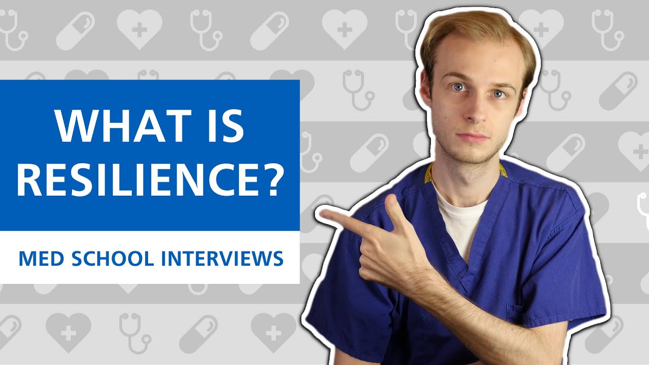 Med School Interviews: Resilience | PostGradMedic