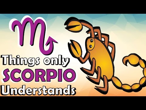 7 Things Only a SCORPIO Will Understand