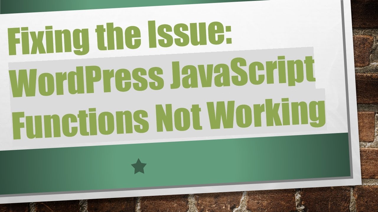Fixing the Issue: WordPress JavaScript Functions Not Working