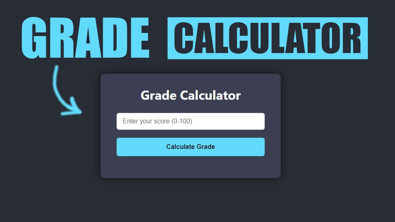 Grade Calculator using HTML CSS & JavaScript  _  Beginner Tutorial