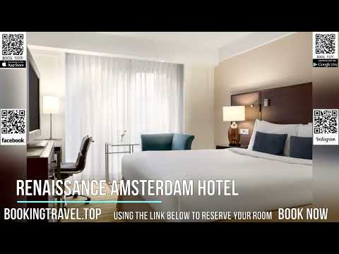 Renaissance Amsterdam Hotel