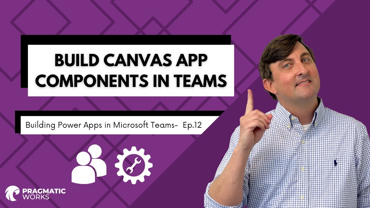 Build Canvas App Components In Teams Build Canvas App Components In Teams