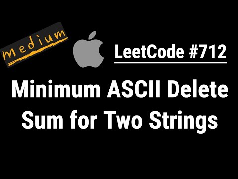 Minimum ASCII Delete Sum for Two Strings - LeetCode #712 | Python, JavaScript, Java and C++