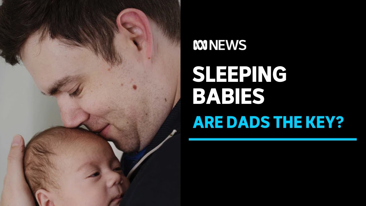 Could dads hold the key to newborn babies getting a full night's sleep? | ABC News