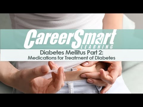 Diabetes Mellitus Part 2: Medications for Treatment of Diabetes