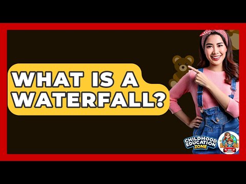 What Is A Waterfall? - Childhood Education Zone