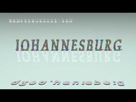 Johannesburg - pronunciation