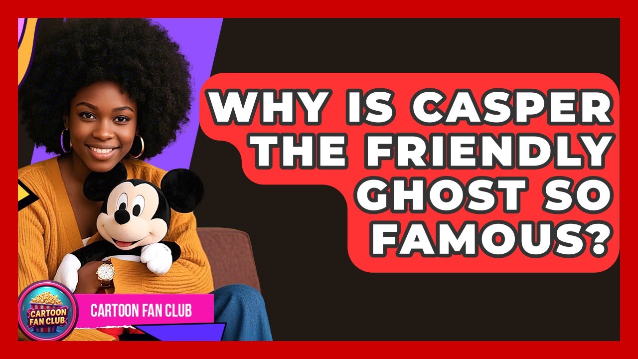 Why Is Casper The Friendly Ghost So Famous? - Cartoon Fan Club