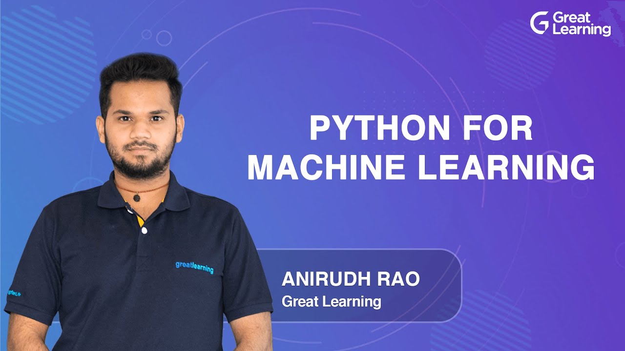 Python for Machine Learning | Machine Learning Tutorial for Beginners in 2021 | Great Learning