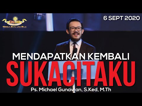Mendapatkan Kembali Sukacitaku - Kotbah Bagi Yang Kehilangan Sukacita | Ps. Michael Gunawan
