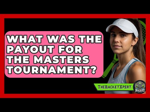 What Was The Payout For The Masters Tournament? - The Racket Xpert