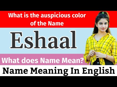 Eshaal Name Meaning In English | Eshaal Meaning | What Is The Meaning Of Name Eshaal | Baby Names #E