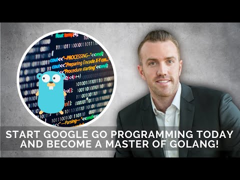 Start Google Go Programming Today and Become a Master of Golang! Part 1