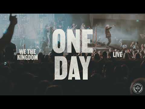 One Day Lyrics - We The Kingdom