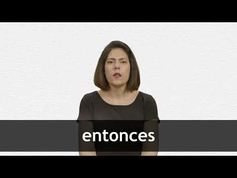 English Translation of “ENTONCES” | Collins Spanish-English Dictionary