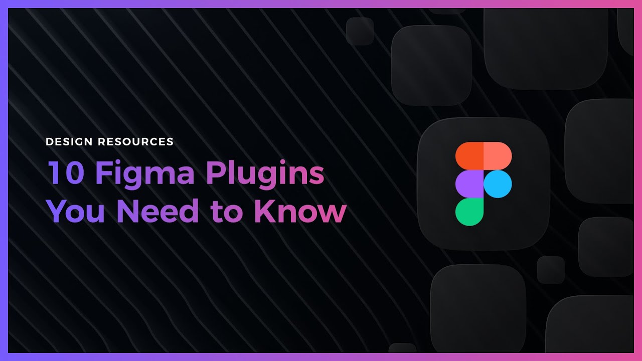 10 Figma Plugins you should discover