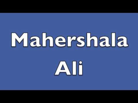 How to pronounce Mahershala Ali