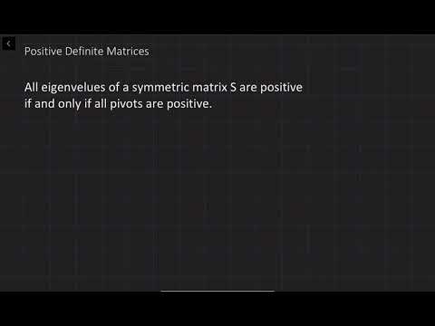 Positive Definite Matrices. Its testing using the determinants of all top left corner matrices.