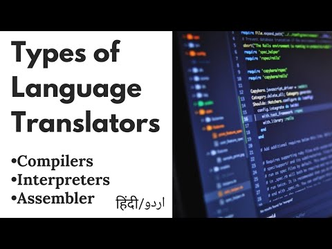 Types of language translators? Compilers Interpreters Assembler Language translators in Hindi urdu